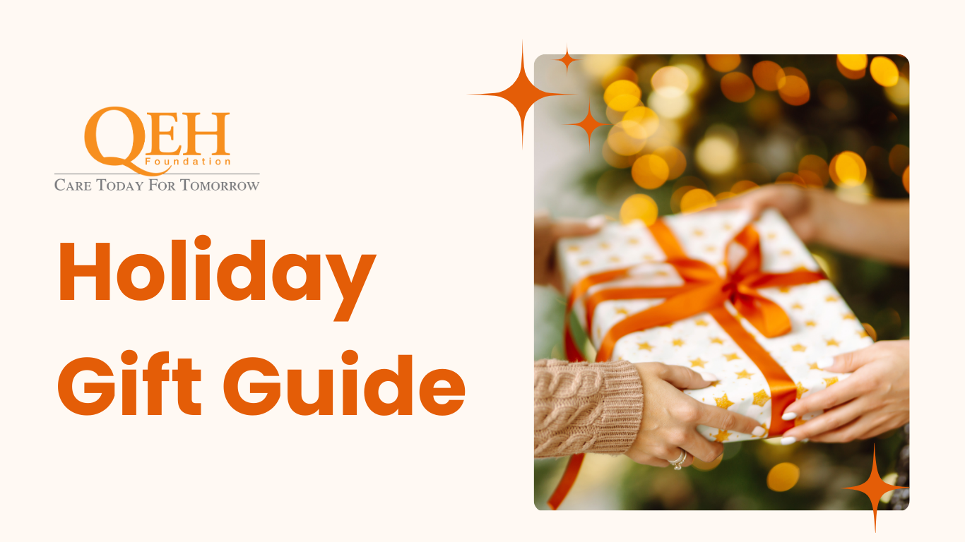 QEH Foundation2023 Holiday Gift Guide • QEH Foundation