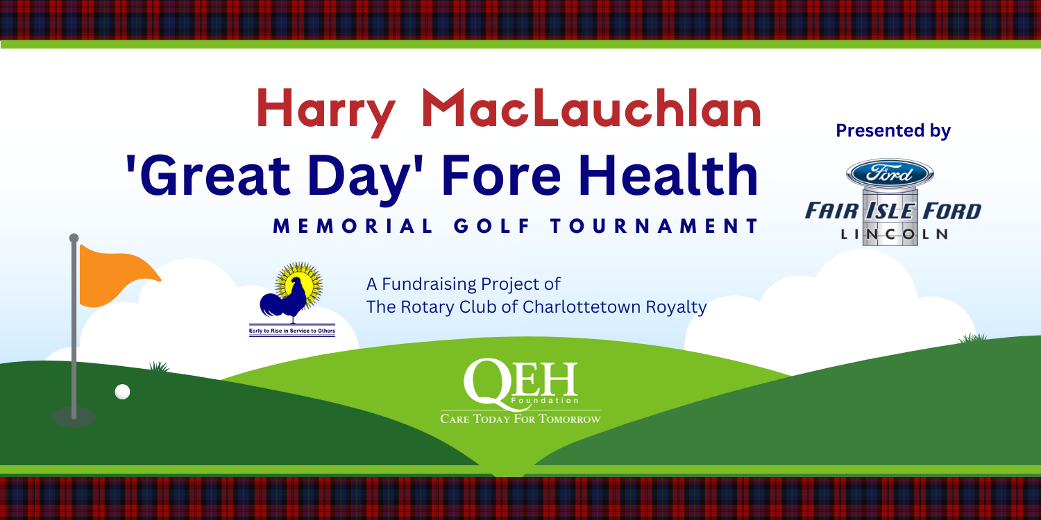QEH FoundationHarry MacLauchlan 'Great Day' Fore Health Memorial Golf ...